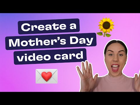 How to create a Mother's Day video card (FREE)