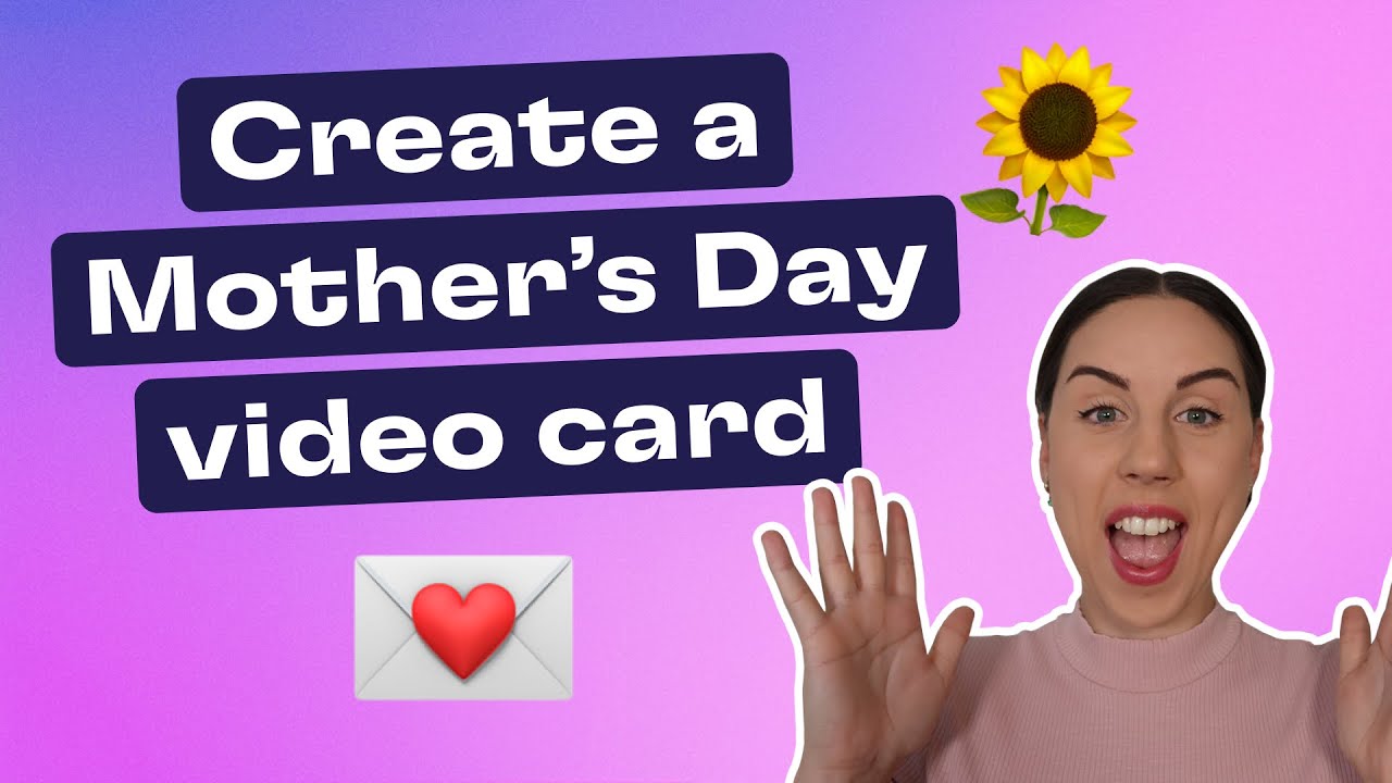 How to create a Mother's Day video card (FREE)