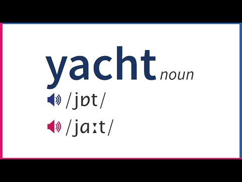 How To Pronounce YACHT In British And American English