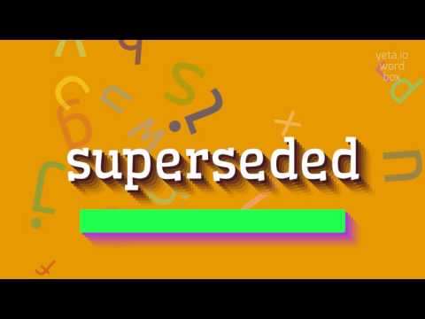 How to say "superseded"! (High Quality Voices)