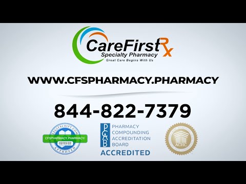 CareFirst Specialty Pharmacy - Compounding Pharmacy licensed in all US states!