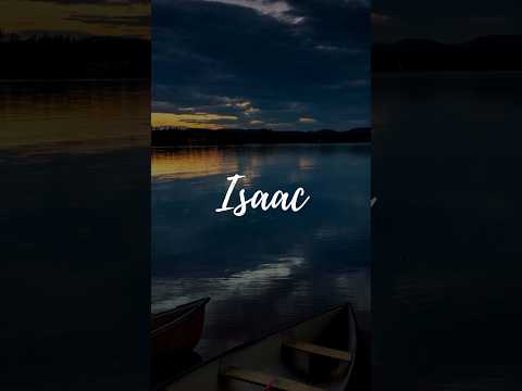 Isaac - the meaning of your name. The positive within you and the potential you hold. #Issac #Name