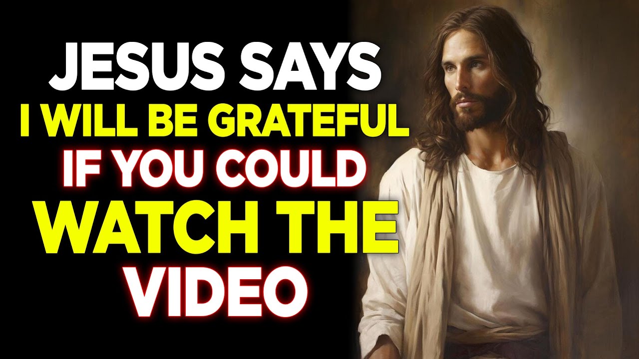 Jesus Says I Will Be Grateful If You Could Watch The Video | Julie Green Prophetic Word