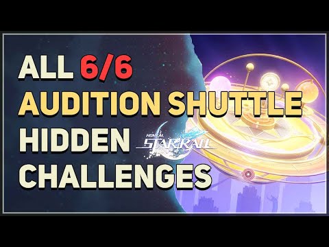 All Audition Shuttle Hidden Challenges Puzzles Honkai Star Rail