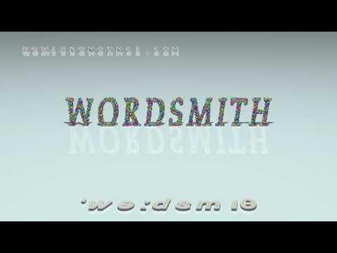 wordsmith - pronunciation + Examples in sentences and phrases