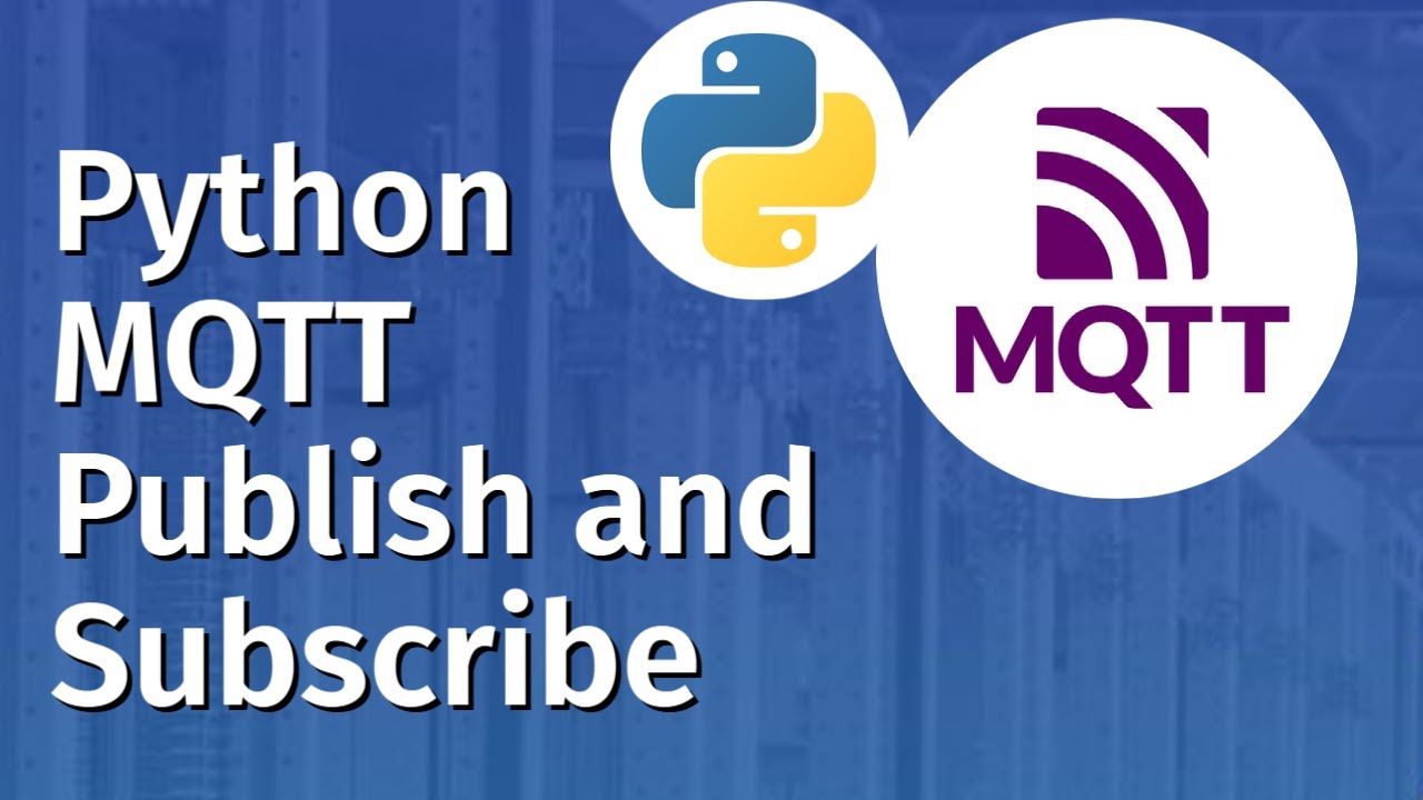 Python MQTT Publish and Subscribe Example