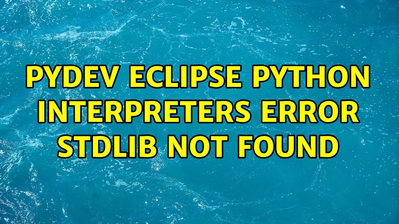 PyDev Eclipse Python interpreters Error: stdlib not found