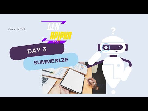 Day - 3/30  AI Summarize Tool | Gen Alpha Tech
