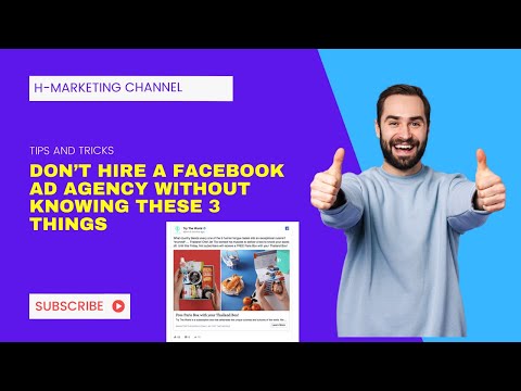 Don’t Hire A Facebook Ad Agency Without Knowing These 3 Things