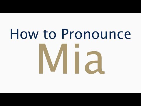 How to Pronounce Mia