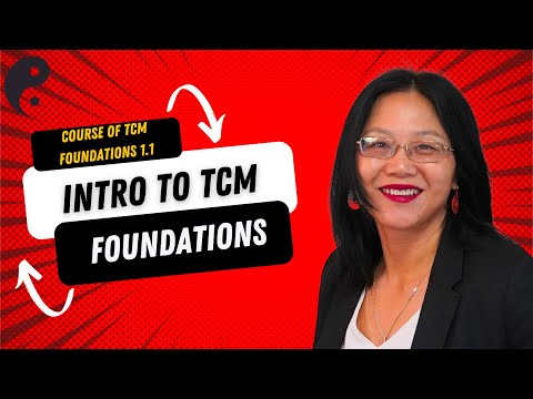 Introduction to Traditional Chinese Medicine - philosophy & development【TCM FOUNDATIONS COURSE 1.1】
