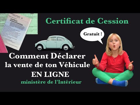 Comment Déclarer la vente de ton véhicule en ligne - Gratuit /Certificat de Cession/ - Tuto Facile