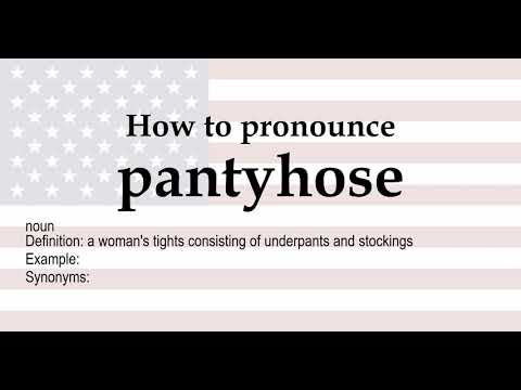 How to pronounce 'pantyhose' + meaning