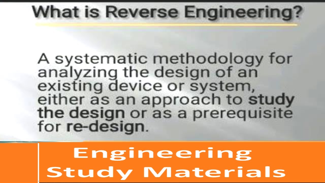 Reverse Engineering | Definition | Examples | Mechanical Basics | ENGINEERING STUDY MATERIALS