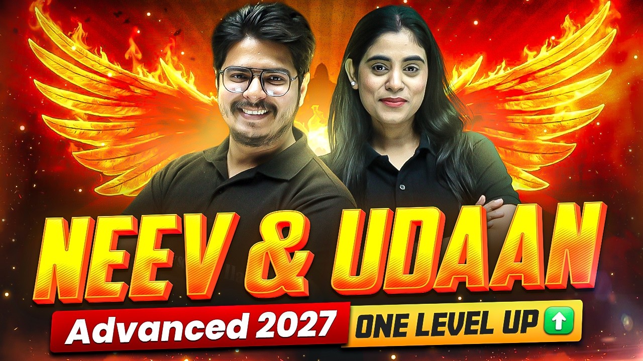 NEEV & UDAAN Advanced Batch - Early Preparation For JEE/NEET For Class 9th & 10th Students 🔥