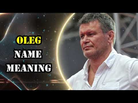 Oleg name meaning / The Secret Meaning of Names
