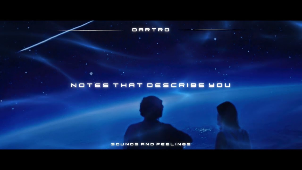 Dartro - Notes That Describe You (Album Intro)