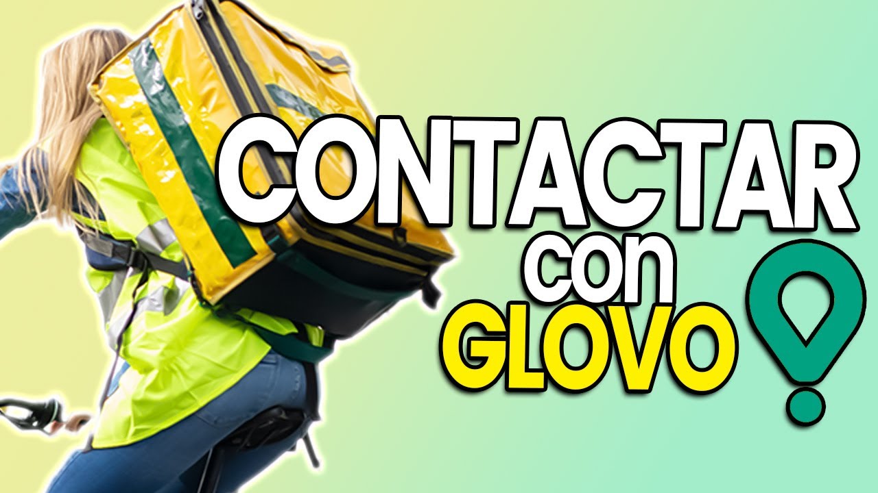 ➡️ Cómo CONTACTAR con GLOVO en 2026 (España) || Soporte por Chat, Mail, Teléfono, Ticket, etc...
