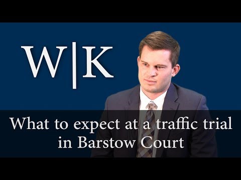 What to expect at a traffic trial in Barstow Court