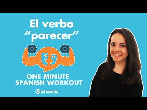 El verbo "parecer" - One Minute Spanish Workout