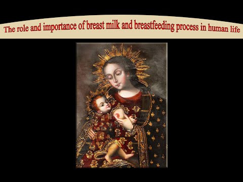 The role and importance of breast milk and the breastfeeding process in human life