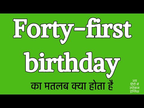 Forty-first birthday meaning in Hindi