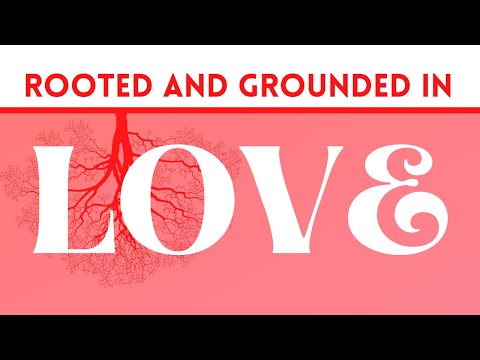 Rooted and Grounded In Love | Special Message | Life Lessons for the Heart