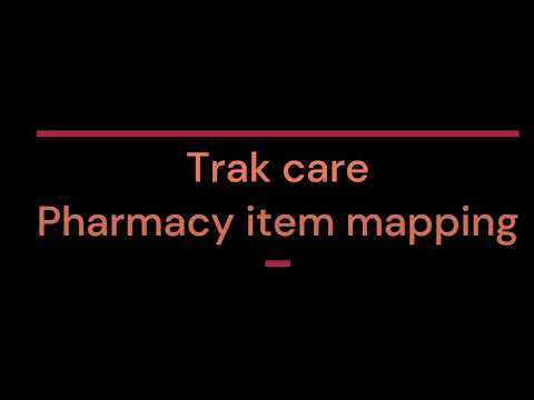 Trak care Pharmacy item mapping Drugs