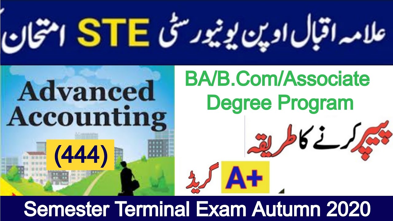 Advanced Accounting (444)-Semester Terminal Exam Autumn 2020-BA/B.Com/Associate Degree Program