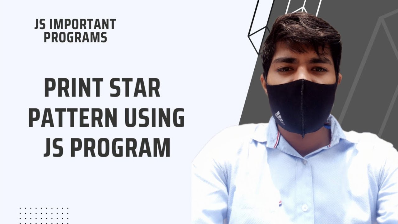 JavaScript Program to Print a Star Pattern - JavaScript in Hindi
