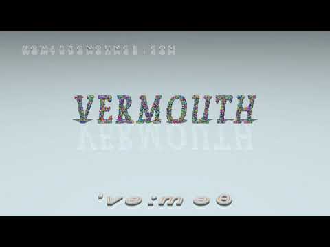 vermouth - pronunciation + Examples in sentences and phrases