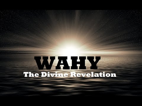 WAHY - The Divine Revelation