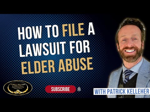 How to file a lawsuit for Elder Abuse