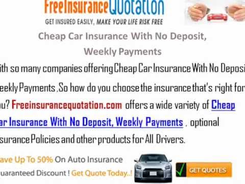 Cheap Car Insurance With No Deposit, Weekly Payments , No Credit Check Required
