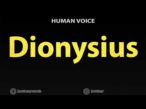 How To Pronounce Dionysius