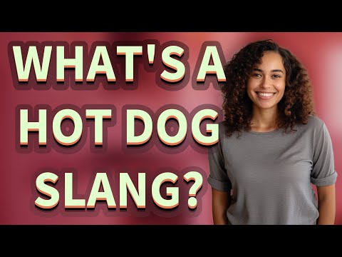 What's a hot dog slang?