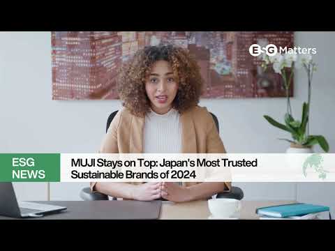 MUJI Stays on Top-Japan's Most Trusted Sustainable Brands of 2024|Japan ESG Matters