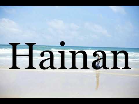 How To Pronounce Hainan🌈🌈🌈🌈🌈🌈Pronunciation Of Hainan