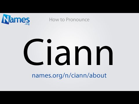 How to Pronounce Ciann
