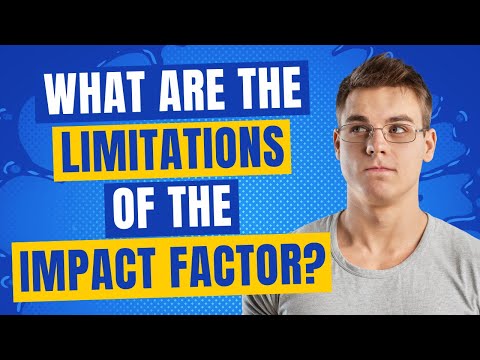 What Are The Limitations Of The Impact Factor? | Impact Factor Of Journals | Publish Your Research