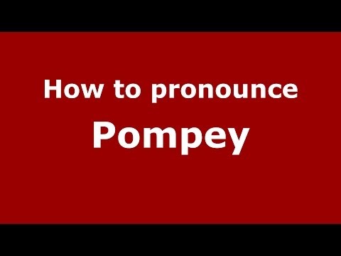 How to pronounce Pompey (Italian/Italy) - PronounceNames.com