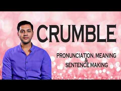 Crumble - Meaning & Pronunciation Word World Audio Video Dictionary