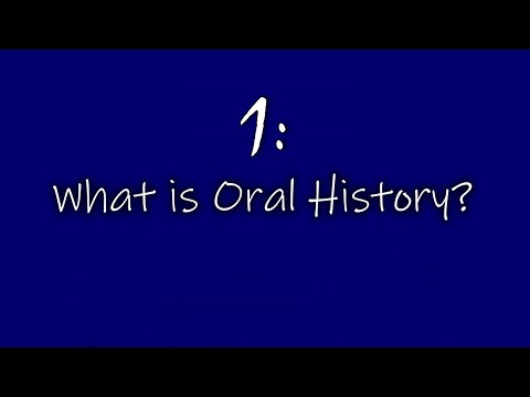 Oral History Workshop Part 1: What is an oral history interview?