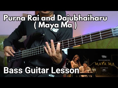 Purna Rai and Dajubhaiharu - Maya Ma Bass Guitar Lesson | Nepali Bass Guitar Lesson