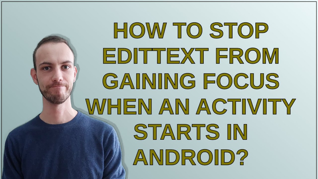 How to stop EditText from gaining focus when an activity starts in Android?
