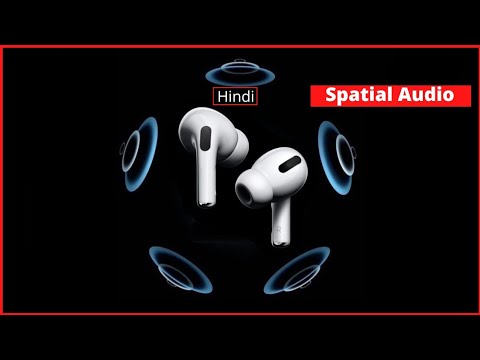 Spatial Audio || How does it Works? || Explained in Hindi ||