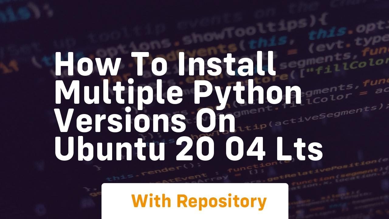 How to install multiple python versions on ubuntu 20 04 lts