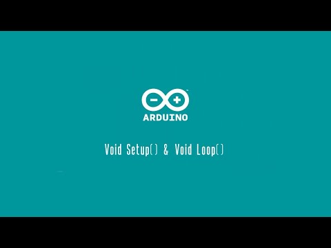 Arduino Tutorial 3: What are Void Setup() and Void Loop() in Arduino ?
