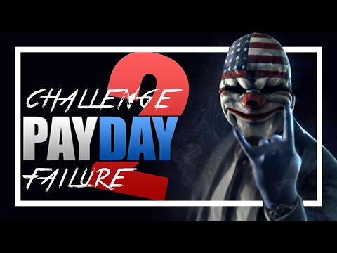 Steam Community :: Video :: PAYDAY 2 FAIL CHALLENGE FUNNY MOMENTS