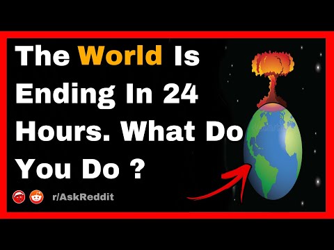 The World Is Ending In 24 Hours. What Do You Do ? #shorts (r/AskReddit)